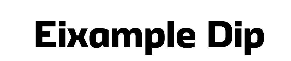 Eixample Dip font Full Family Free [Download Now]