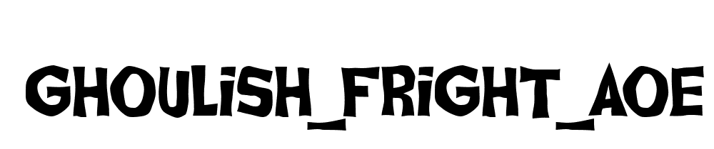 ghoulish_fright_aoe font Full Family Free [Download Now]