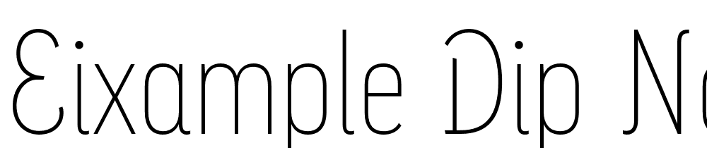 Eixample Dip font Full Family Free [Download Now]