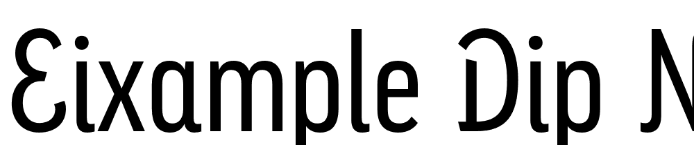 Eixample Dip font Full Family Free [Download Now]