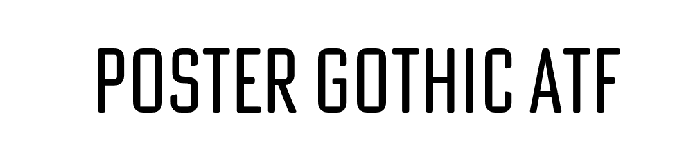 Poster Gothic ATF font Full Family Free [Download Now]